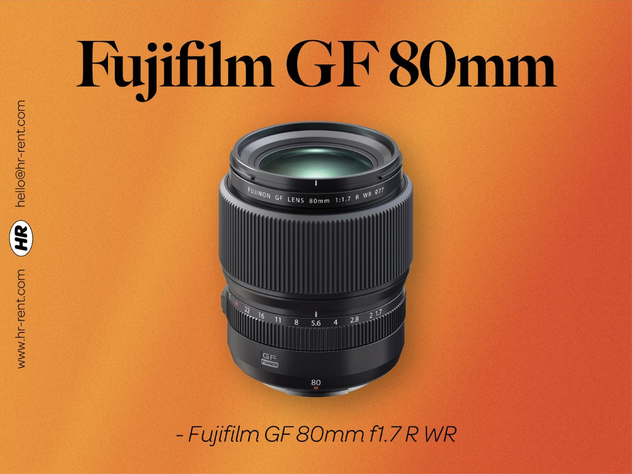 Rent Fuji Fujifilm GF 80mm f1.7 lens (Fujifilm GFX) from HR Rent, King ...