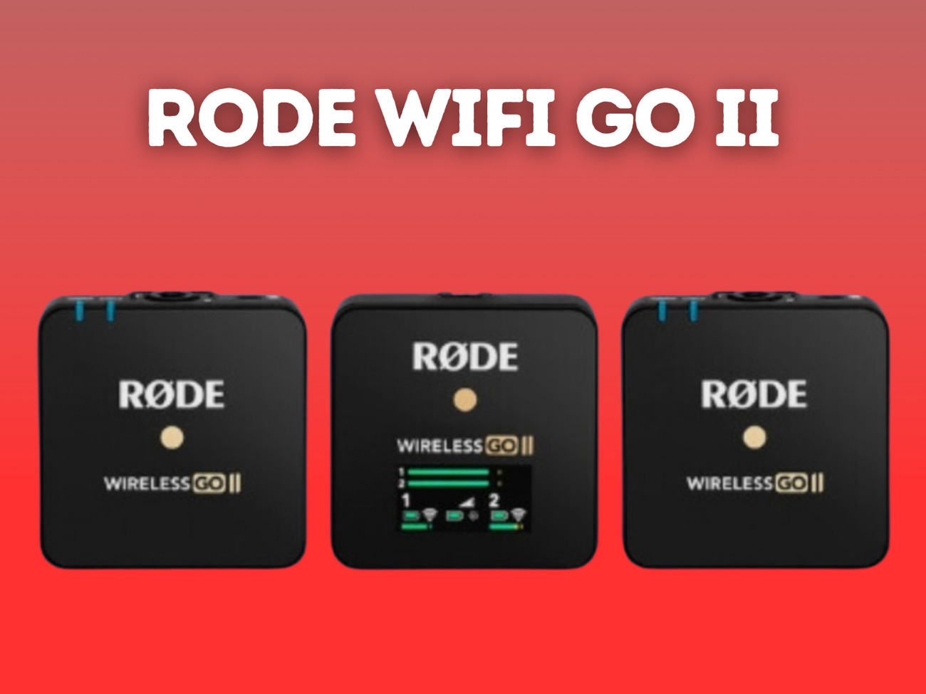 Rent RODE Wireless GO II, Dual Channel Wireless Mic System from Rey R ...